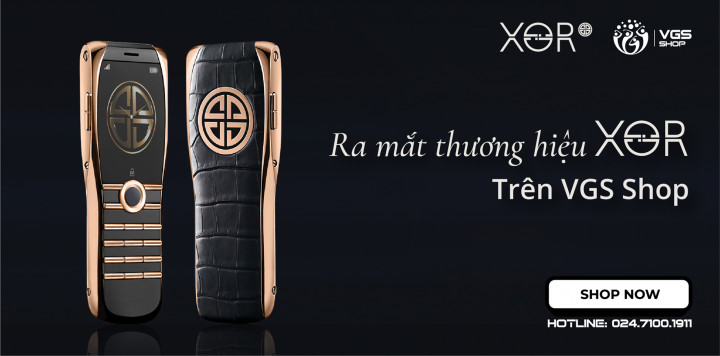 Ra mắt thương hiệu XOR trên VGS Shop - Điện thoại đẳng cấp, quà tặng ...